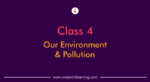 Our environment and pollution Worksheets Class 4 PDF