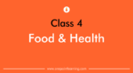 Human Body : Food and Health Worksheets Class 4 PDF