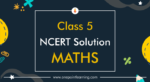 Best NCERT Solutions for Class 5 Maths Free PDF Download