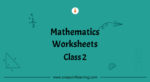 Make Practice Perfect: The Best Maths Worksheets for Class 2